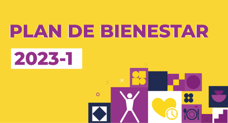 Plan de Bienestar 2023-1: Descubre más de los servicios y actividades organizadas por la ...